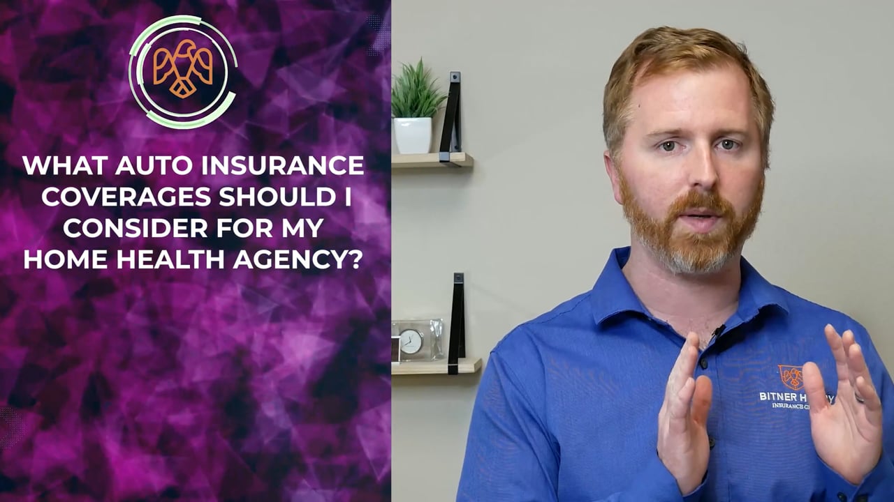 What Auto Insurance Coverages Do You Need For Your Home Health Agency? - Bitner Henry Insurance ...